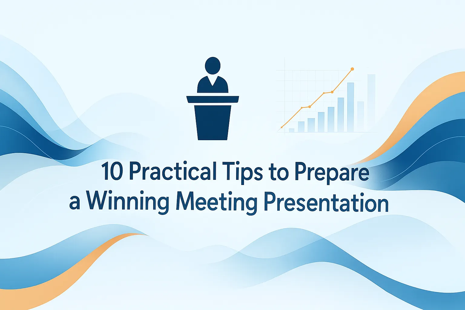 10 Practical Tips to Prepare a Winning Meeting Presentation - Autoppt
