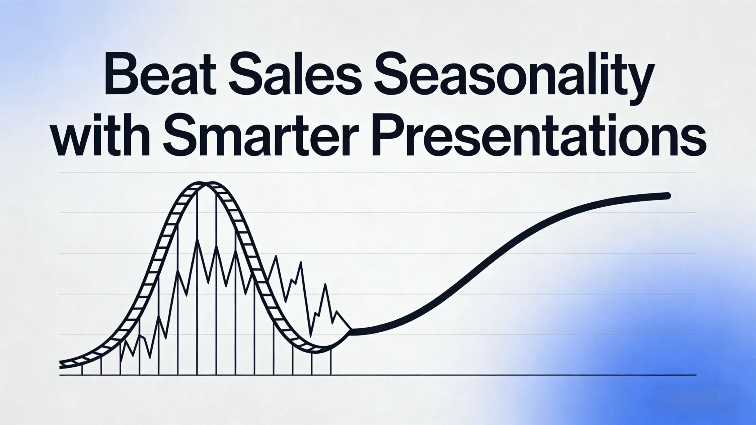 How to Beat Sales Seasonality with Smarter Presentations - Autoppt